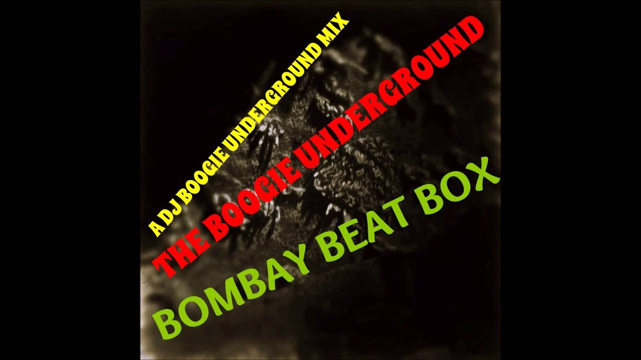 Bombay Beat Box (DJ Boogie Underground Psychedelic-Electronic Mix) The ...
