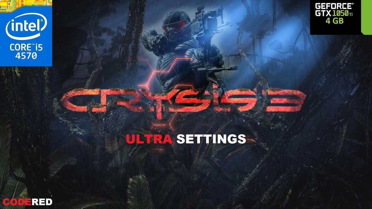 Crysis 3 - Ultra Settings - i5 4570 - GTX 1050 Ti 4GB - 8GB RAM - YouTube