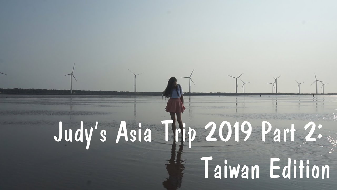 Judy's Asia Trip 2019 Part 2: Taiwan Edition - YouTube