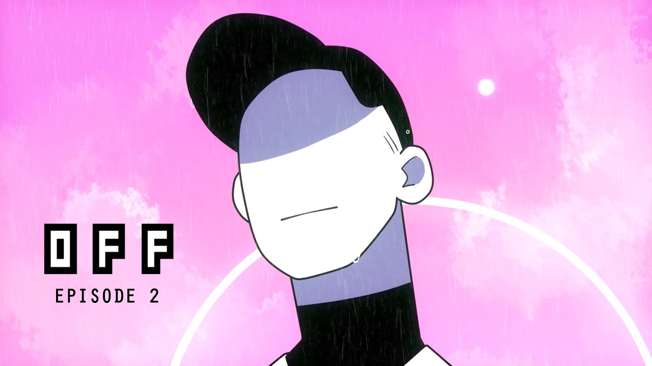 OFF | Episode 2 - YouTube