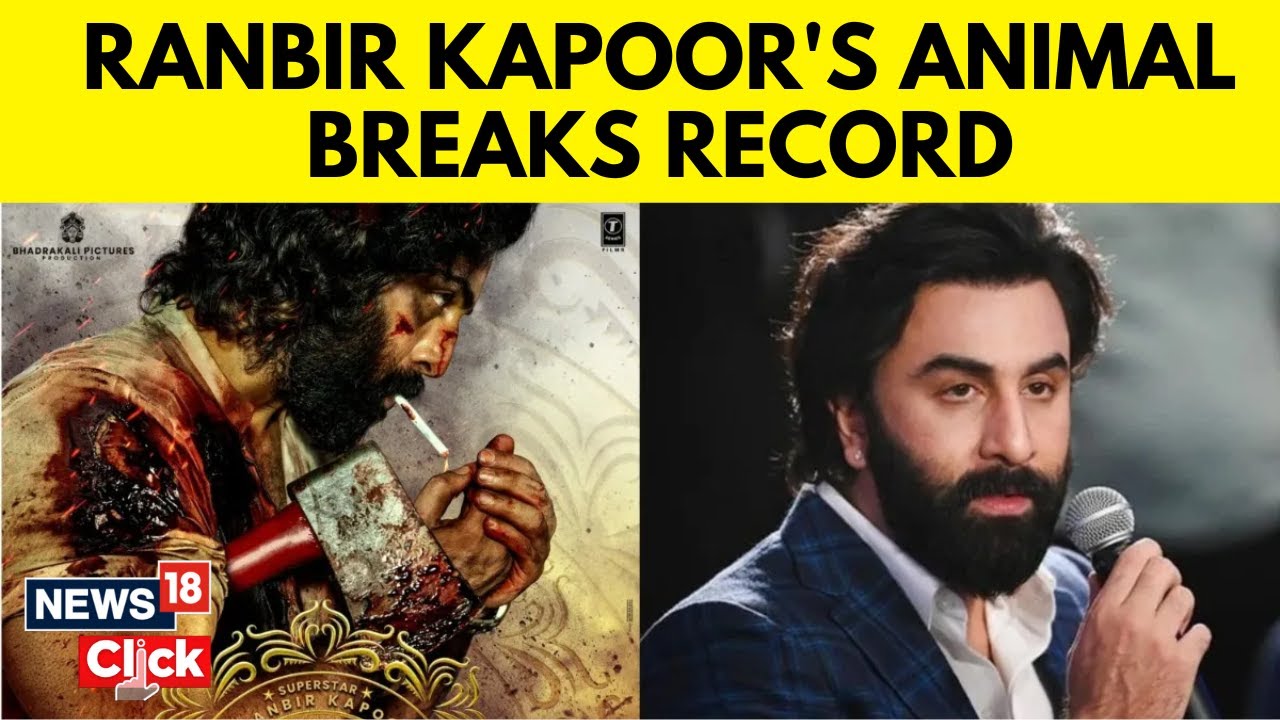 Animal Movie News | Ranbir Kapoor Starrer Animal Sets New Box Office ...