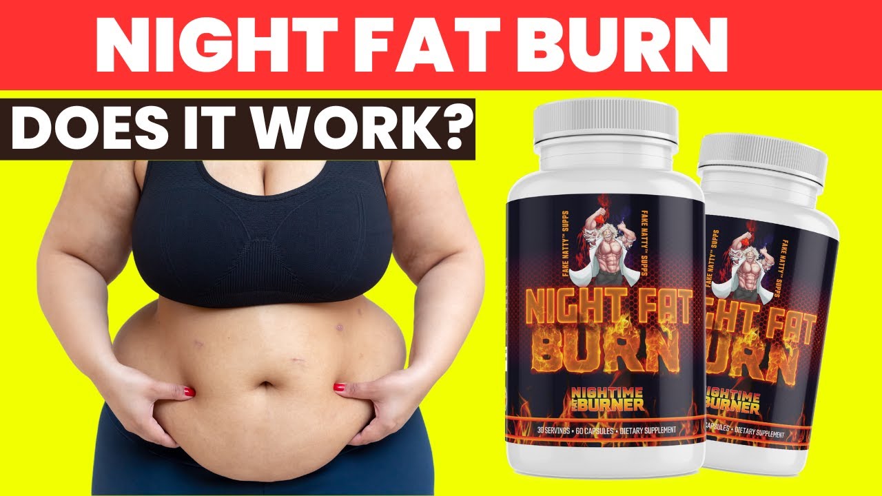 NIGHT FAT BURN REVIEW | 🔴NIGHT FAT BURNER REVIEW🔴- NIGHT TIME FAT ...