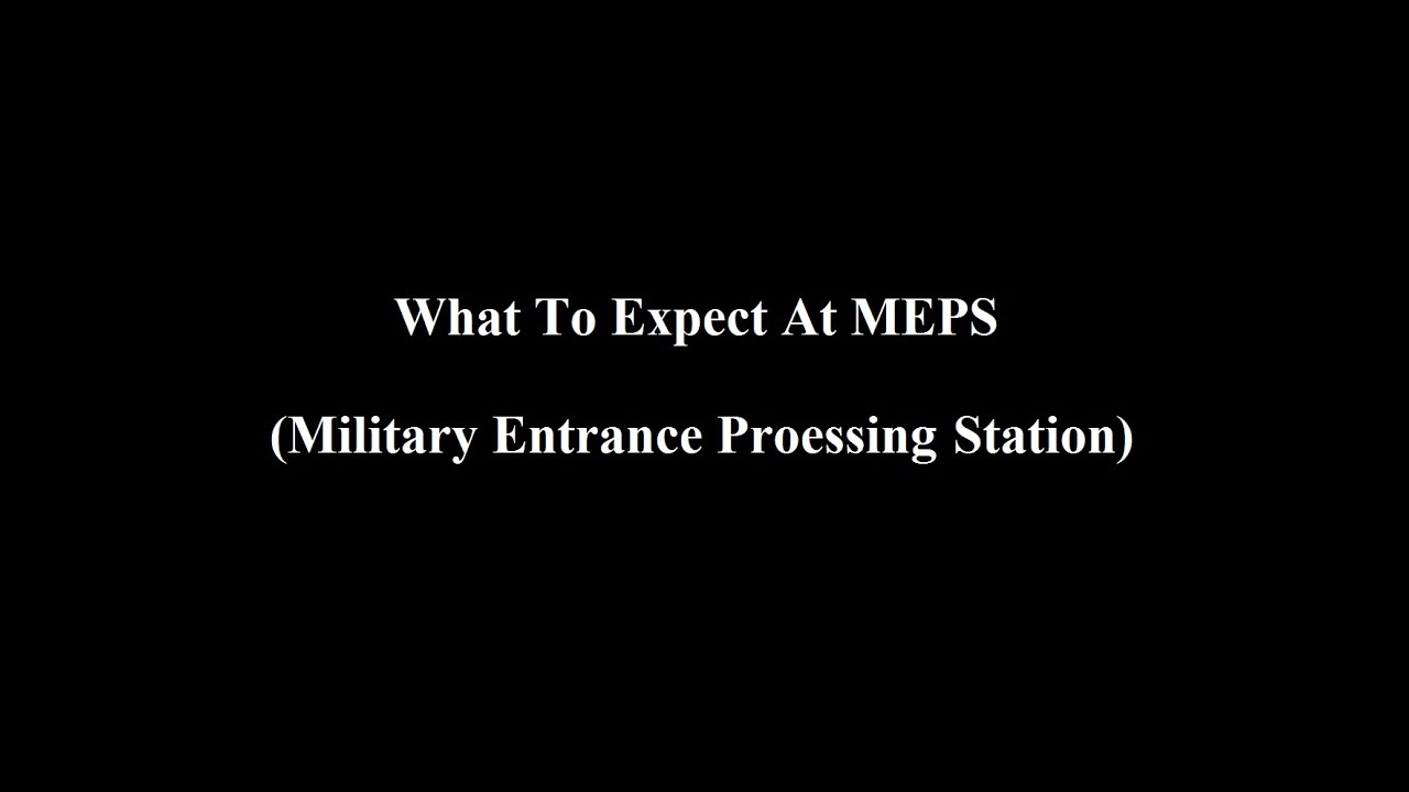 What To Expect At MEPS - YouTube