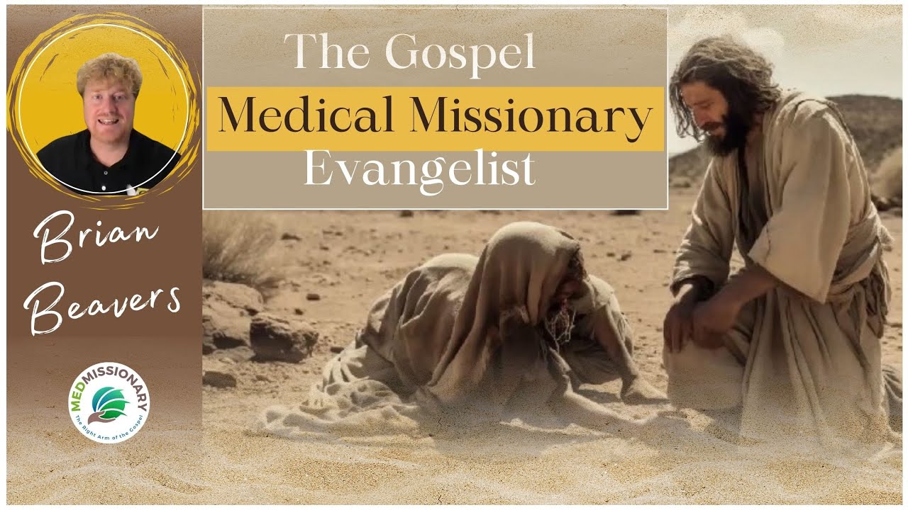 The Gospel Medical Missionary Evangelist with Brian Beavers - YouTube