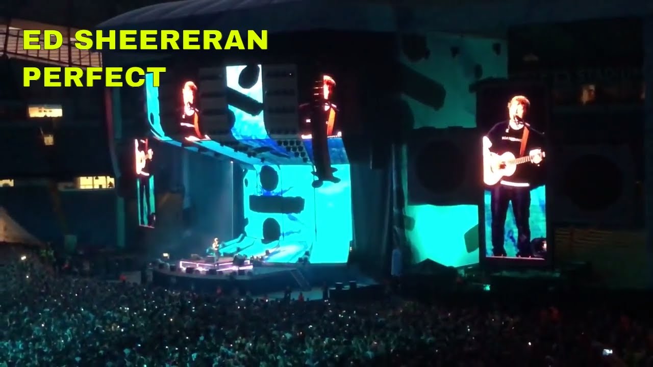 Ed Sheeran Live - Perfect אד שירין בהופעה חיה - YouTube