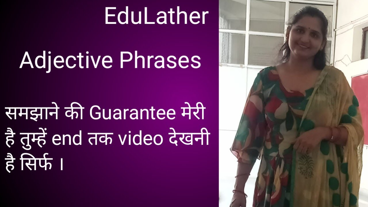 Structure of Sentences - Phrases | Adjective Phrases with examples ...