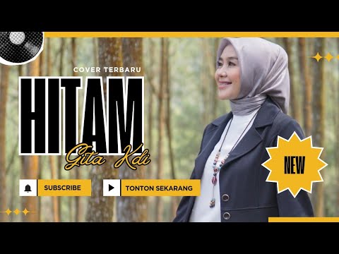 HITAM  - COVER BY GITA KDI