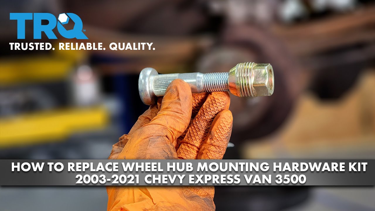 How to Replace Wheel Hub Mounting Hardware 2003-2021 Chevrolet Express ...
