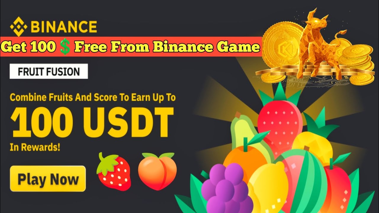 Earn Free 100💲 Usdt From Binance by Playing Binance Fruit 🍓🍑 Fusion ...