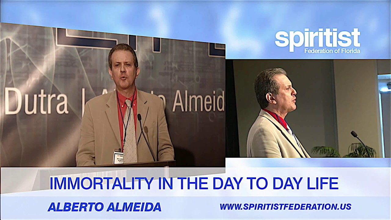 A Imortalidade no dia-a-dia | Alberto Almeida | 7th Spiritist ...