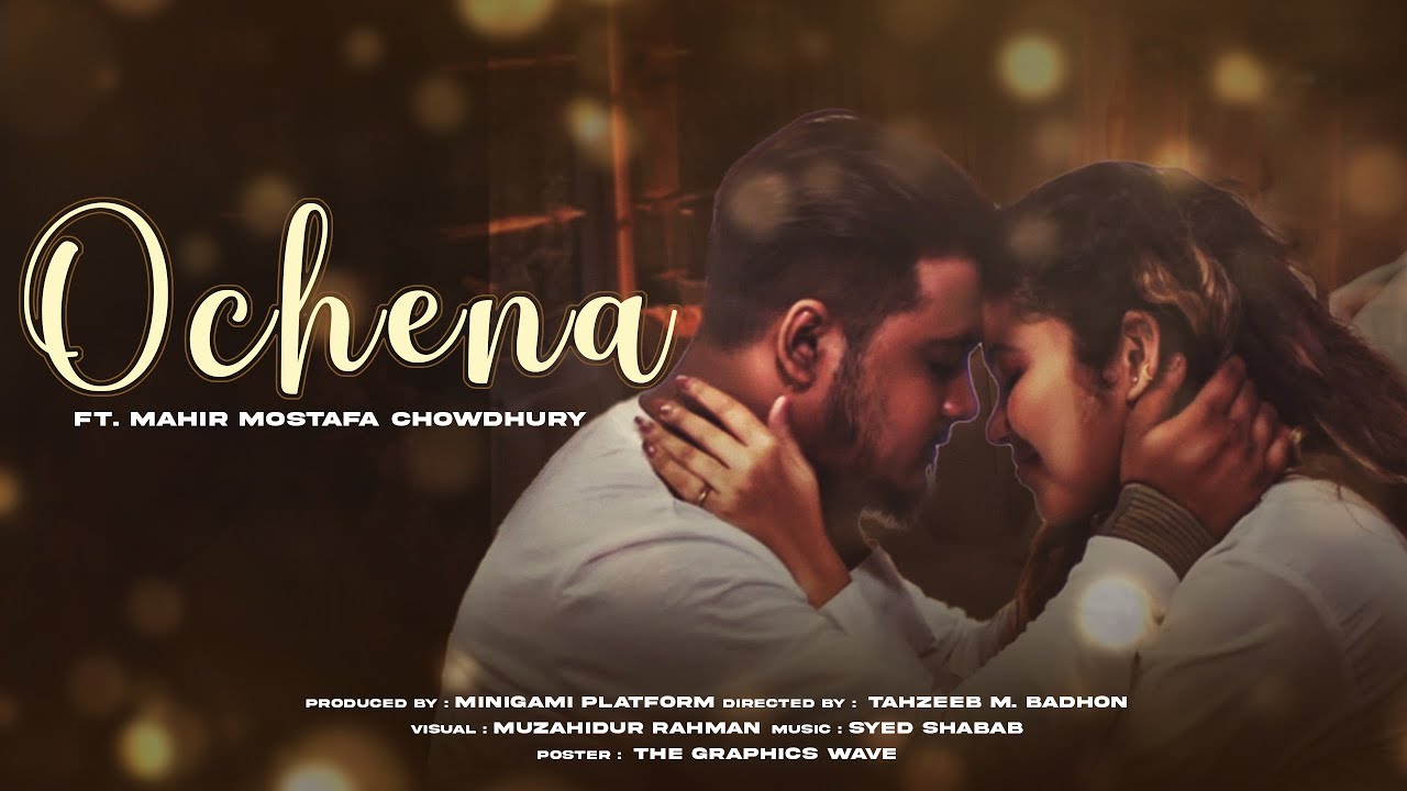 Ochena Ft.Mahir Mostafa Chowdhury | Samantha Kabir |Official Music Video|New Bangla Music Video ...
