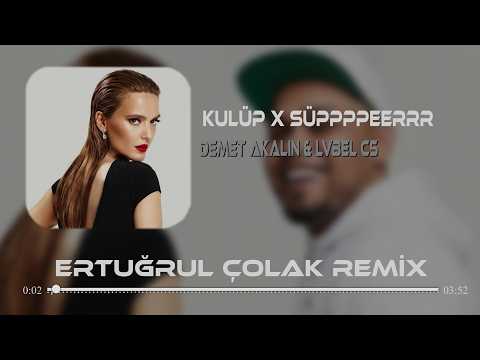 Lvbel C5 & Demet Akalın - Kulüp X Süppppeerrr ( Ertuğul Çolak Remix ) Şuanda Kulüpte