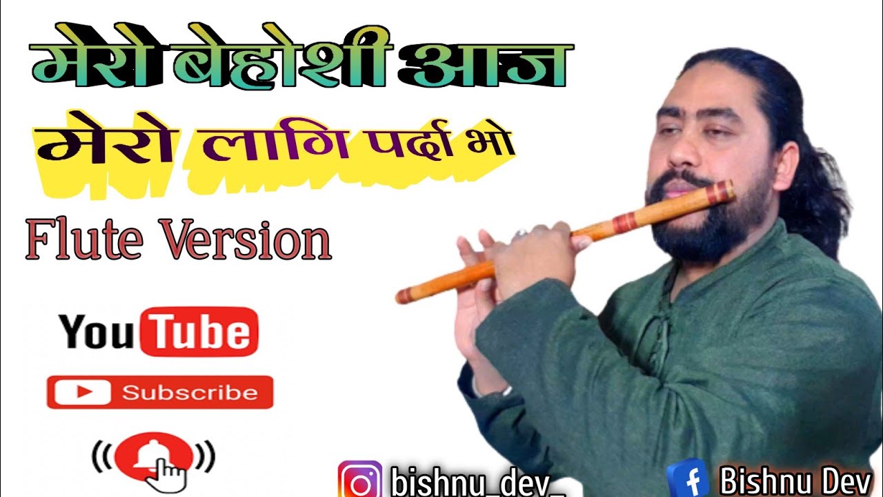 Mero Behosi Aaja - Flute Version | Narayan Gopal | Bishnu Dev - YouTube