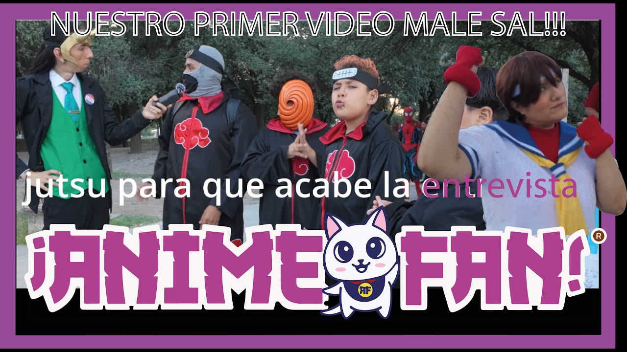 ANIME FAN | Nuestro Primer Video | MALE SAL - YouTube