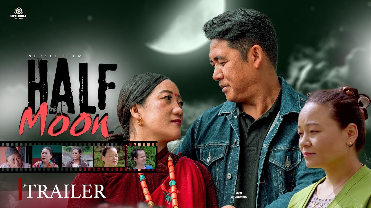 Half Moon (अर्ध चन्द्र) - Official Trailer | Nepali Film | - YouTube