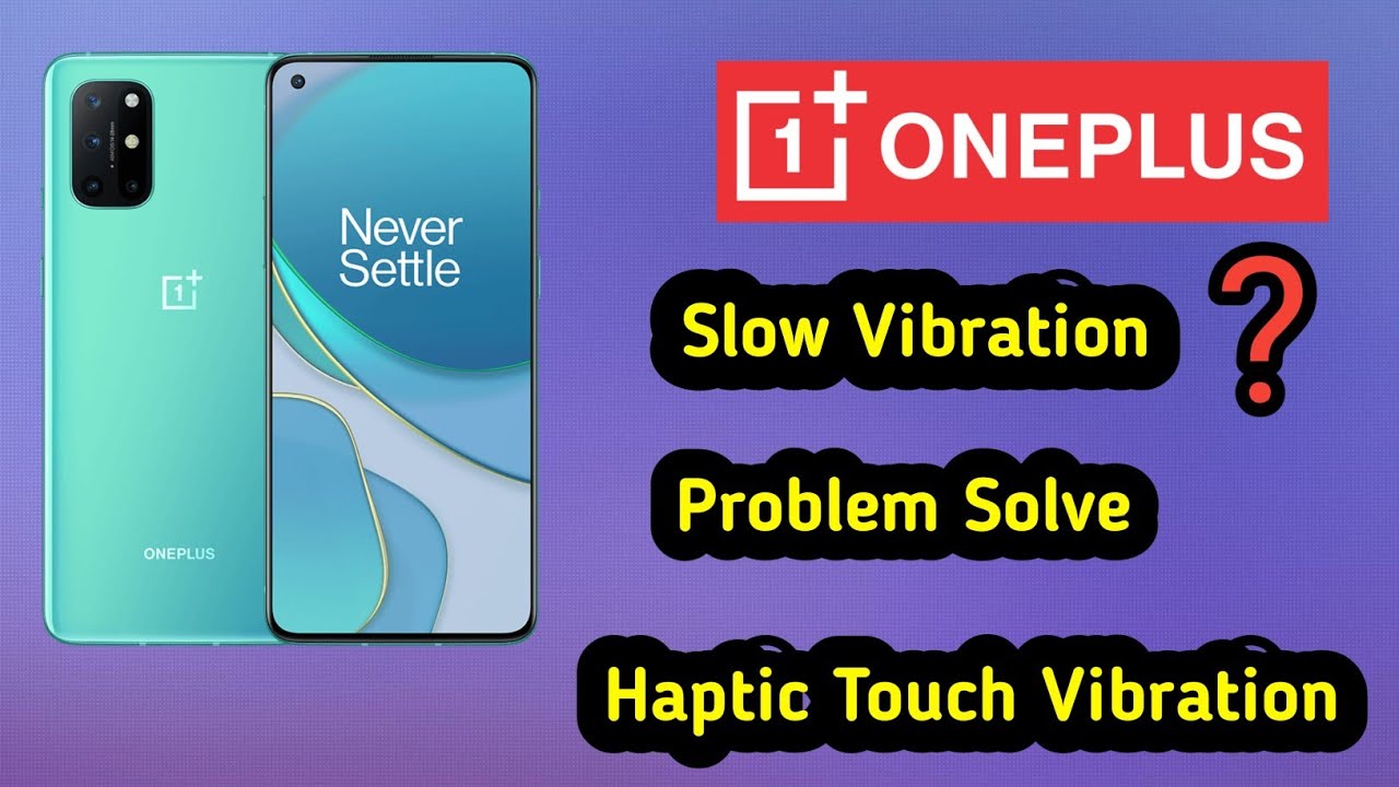 OnePlus 8T Touch Vibration Kaise Badai How To Increase Haptic Touch oneplus-8t-touch-vibration-kaise-badai-how-to-increase-haptic-touch