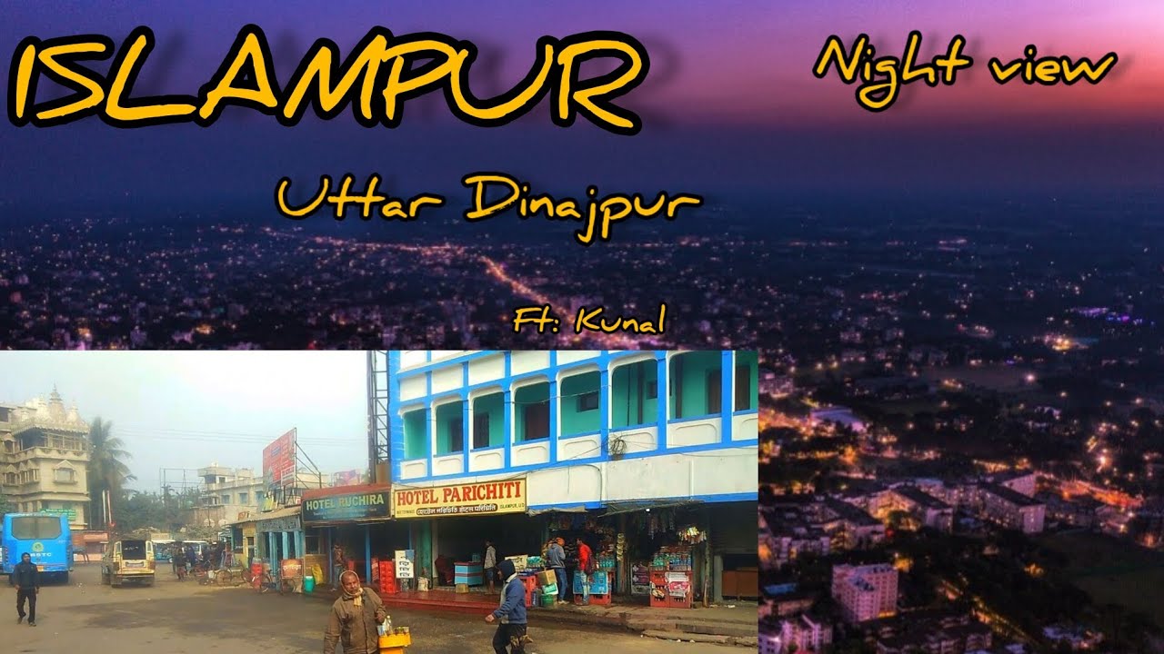 Islampur 💜 Night view uttar Dinajpur full on hd video use headphones ...