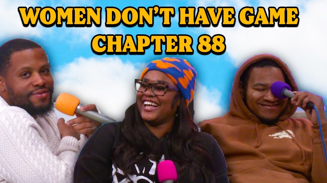 WOMEN DON'T HAVE GAME | Awkward Thinking EP 88 - YouTube