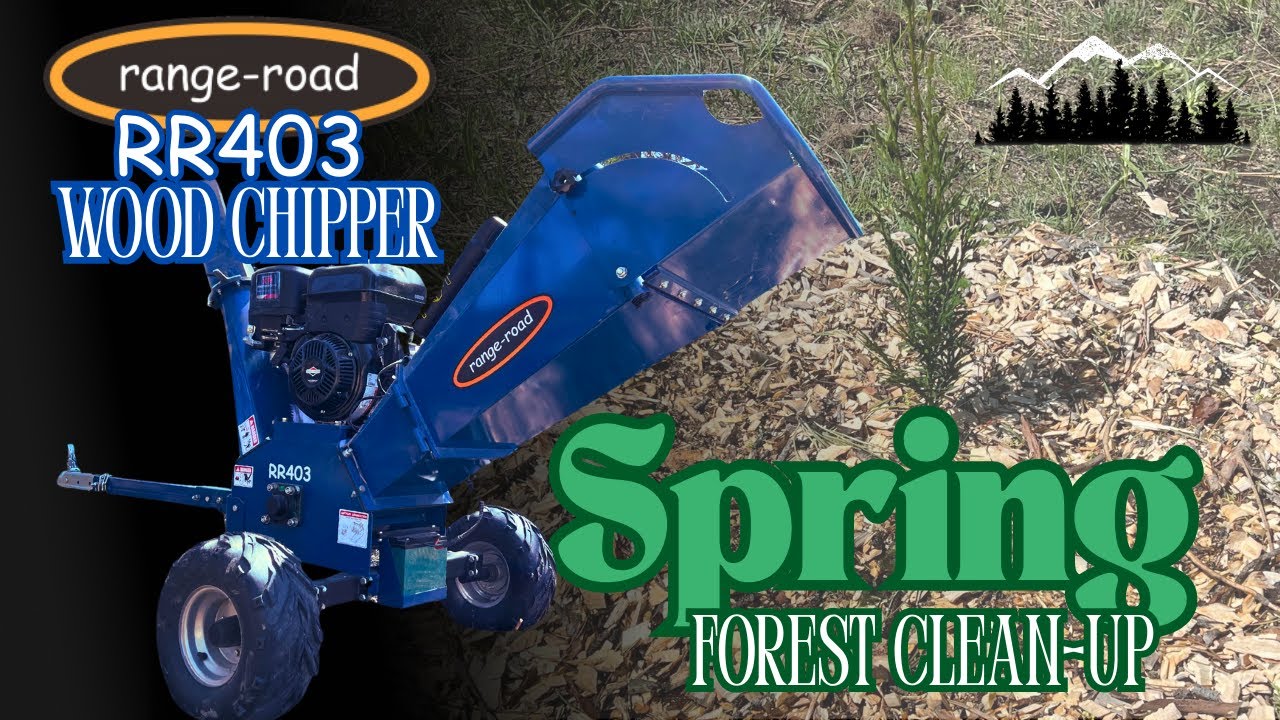Spring Forest Clean-Up with the Range Road RR403 Wood Chipper ...