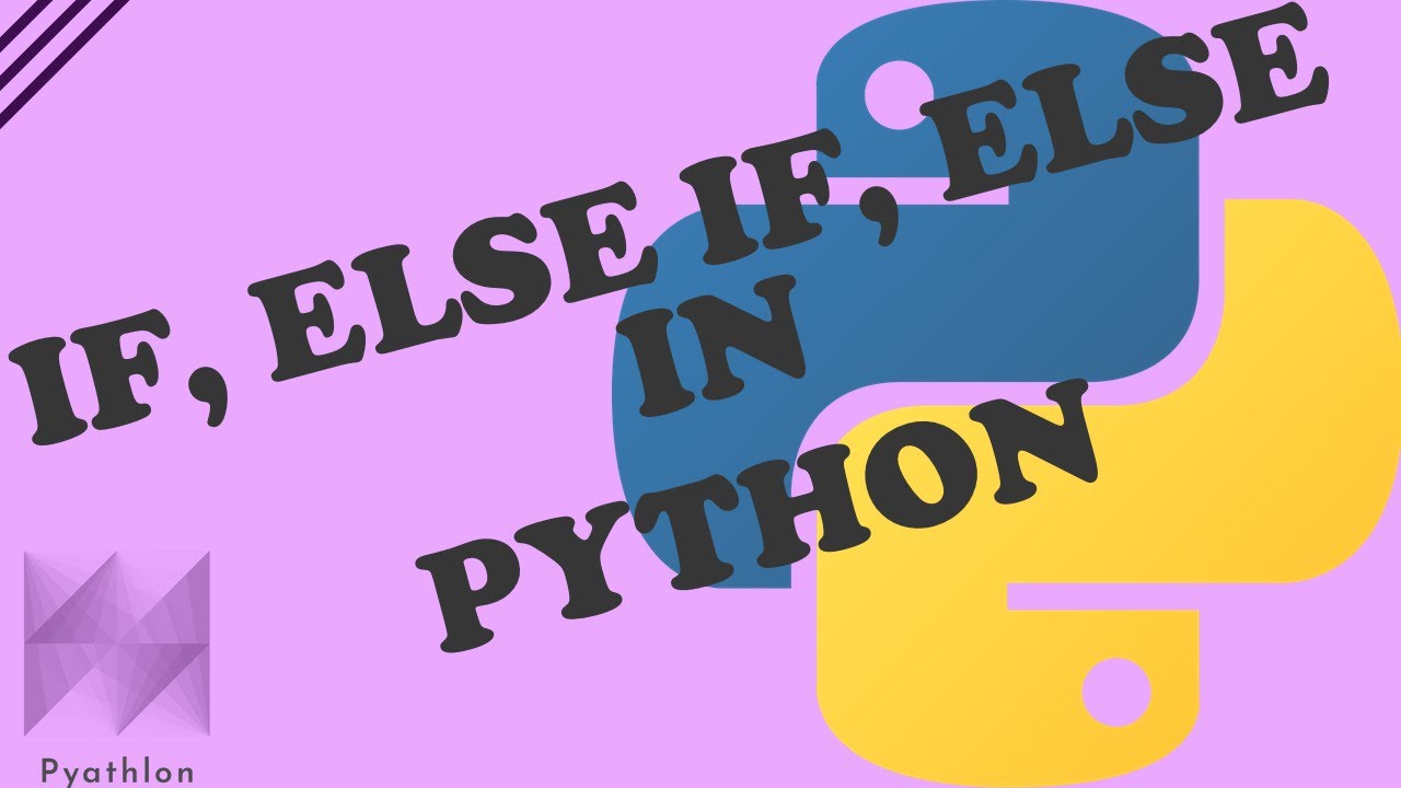 If Else If Else Conditional Logic In Python Pyathlon Python Basics Youtube 0997