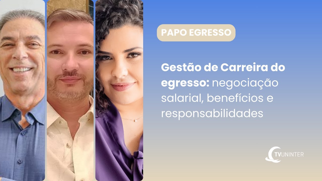 Papo Egresso | Gestão de Carreira do egresso: negociação salarial ...