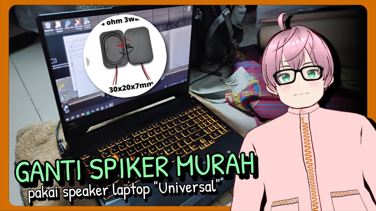 Mini Vlog #6 - Ganti Speaker Laptop Gaming ASUs TUF cuma Rp 25 ribu ...