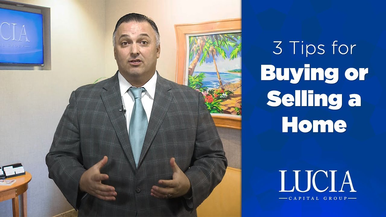 3 Tips for Buying or Selling a Home - Lucia Capital Group Weekly with ...