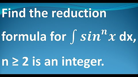 MA3151(unit 4):Matrices & Calculus | Integral Calculus | Reduction Formula - YouTube