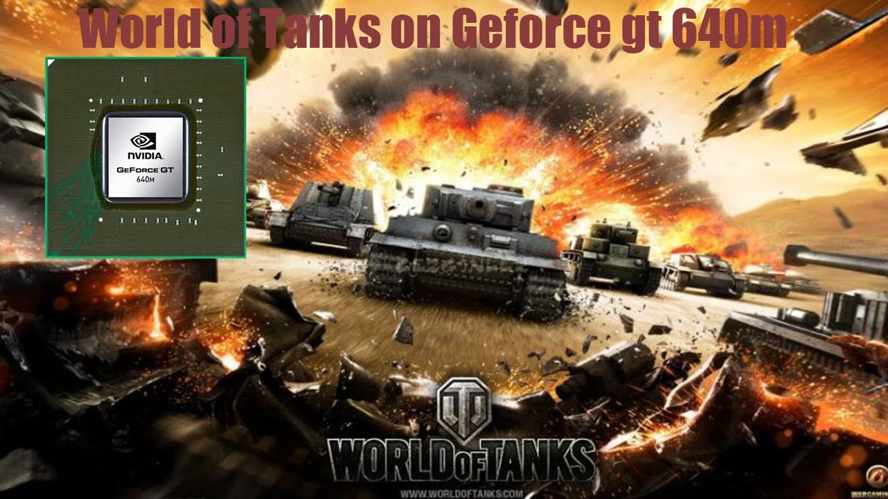 World of Tanks на Nvidia Geforce gt 640m - YouTube