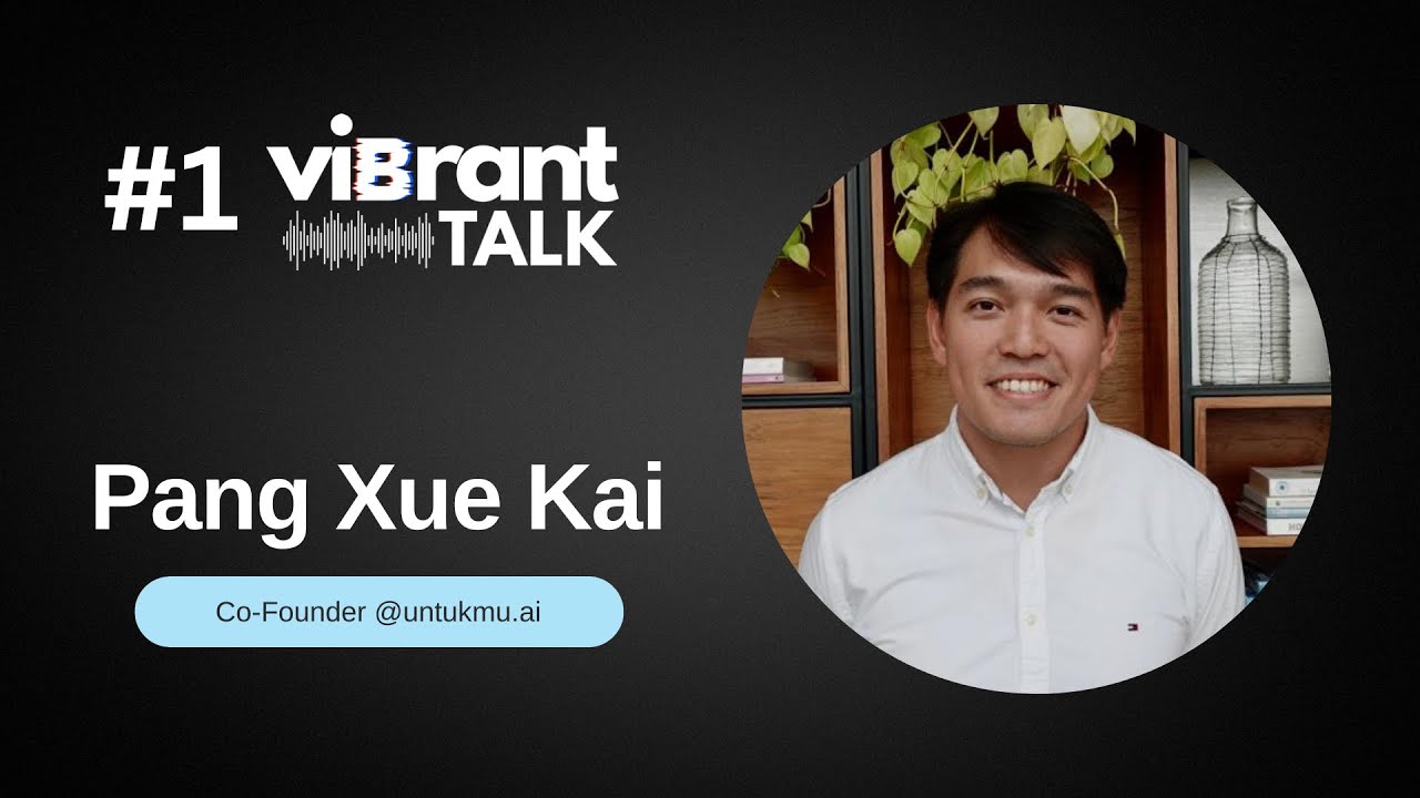 Kisah Inspiratif Co-Founder @untukmu.ai - Pang Xue Kai - YouTube