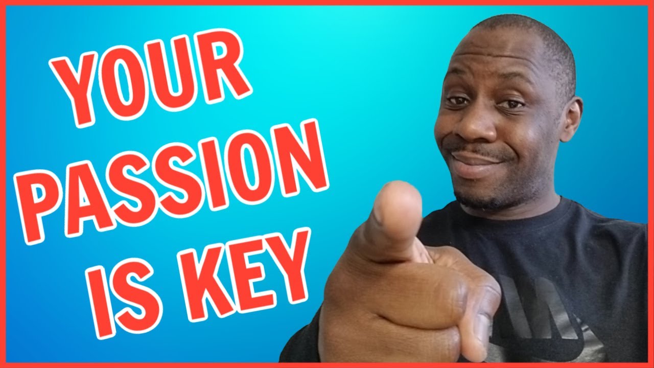 YOUR PASSION IS KEY | SUCCESS TIPS | MINUTE MOTIVATION - YouTube