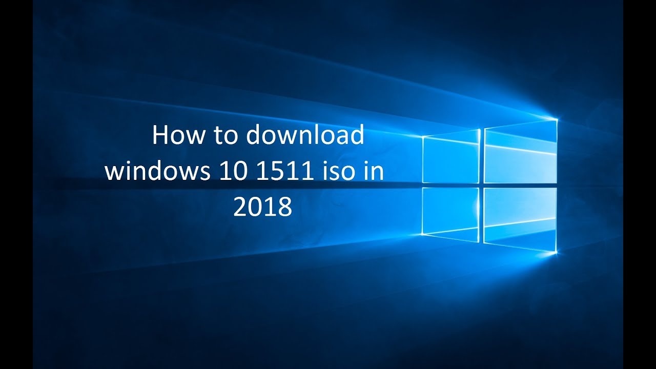 How to download windows 10 1511 iso in 2018 - YouTube