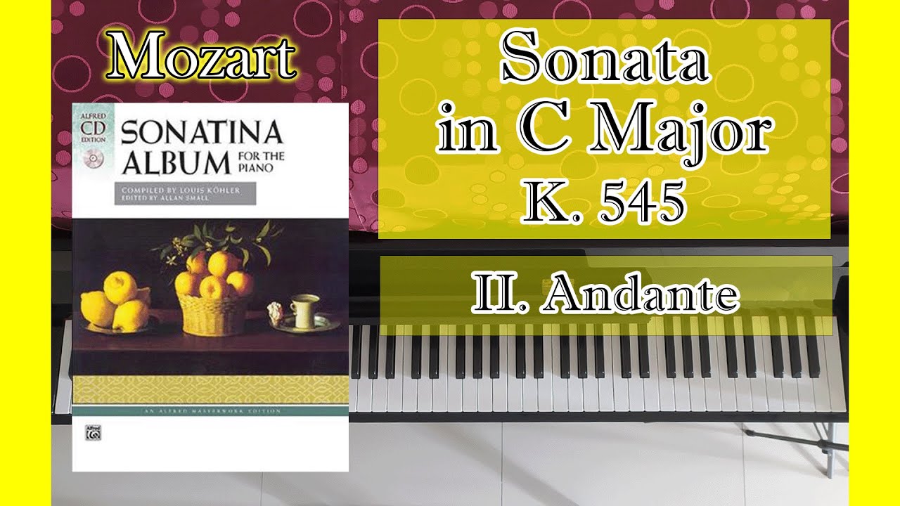 46 - Mozart - Sonata in C Major, K545, II. Andante | Sonatina Album - YouTube