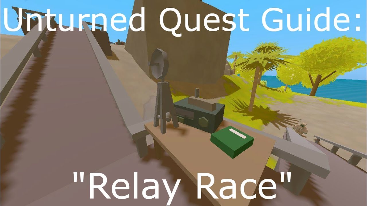 Unturned Quest Guide:"Relay Race" - YouTube