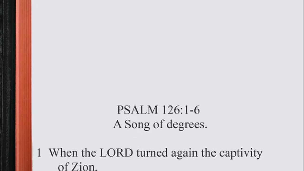 Psalm 126:1-6 ♩♫ KJV Scripture Song, Full Chapter - YouTube