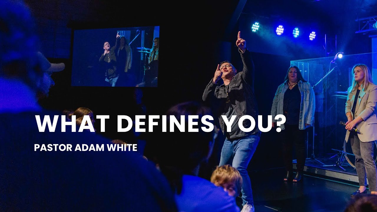 What Defines You? | Pastor Adam White - YouTube
