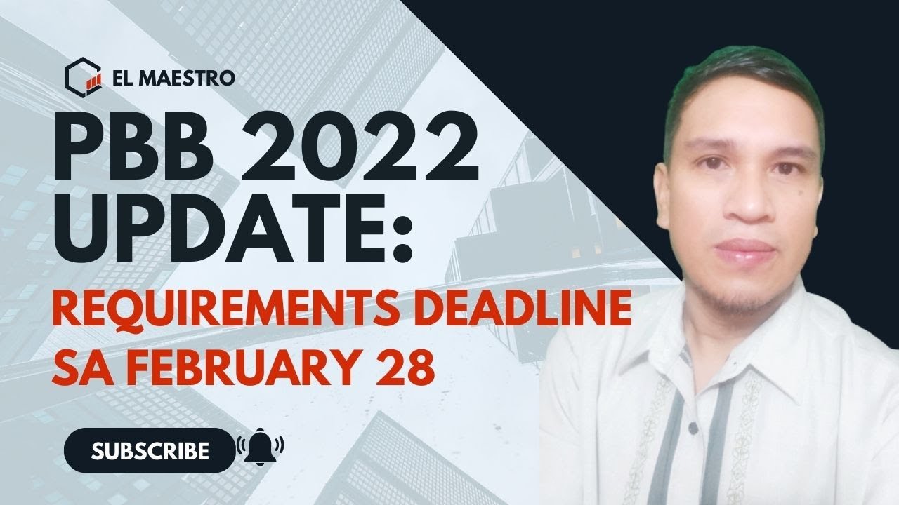 PBB 2022 UPDATE || REQUIREMENTS DEADLINE SA FEBRUARY 28 NA - YouTube