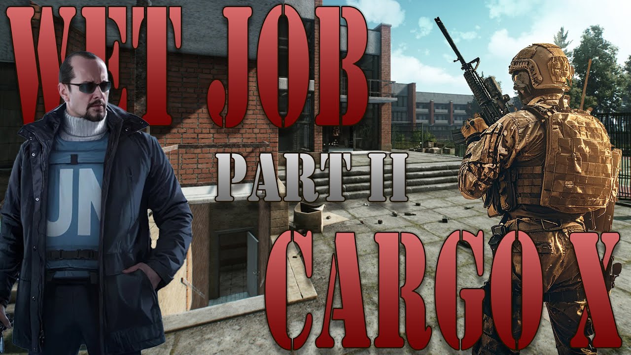 Cargo X & Wet Job Part 2 [PvE] - YouTube