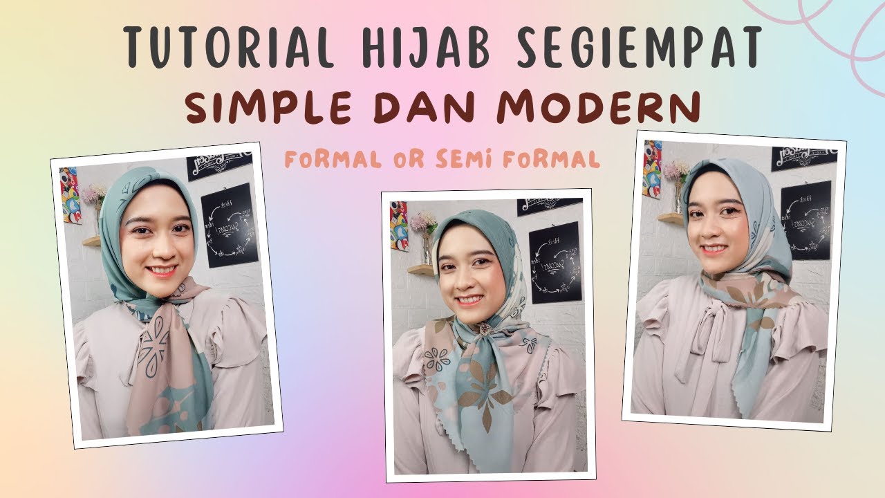 Tutorial Hijab SegiEmpat Simple dan Modern Look | Formal & Semi Formal ...