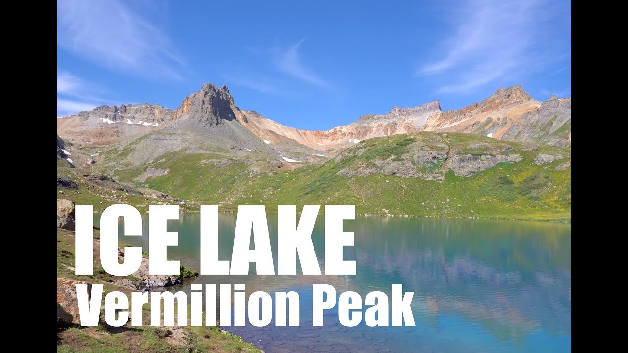 A Classic Co HIKE // The Iconic Ice Lake and climb of Vermillion Peak ...