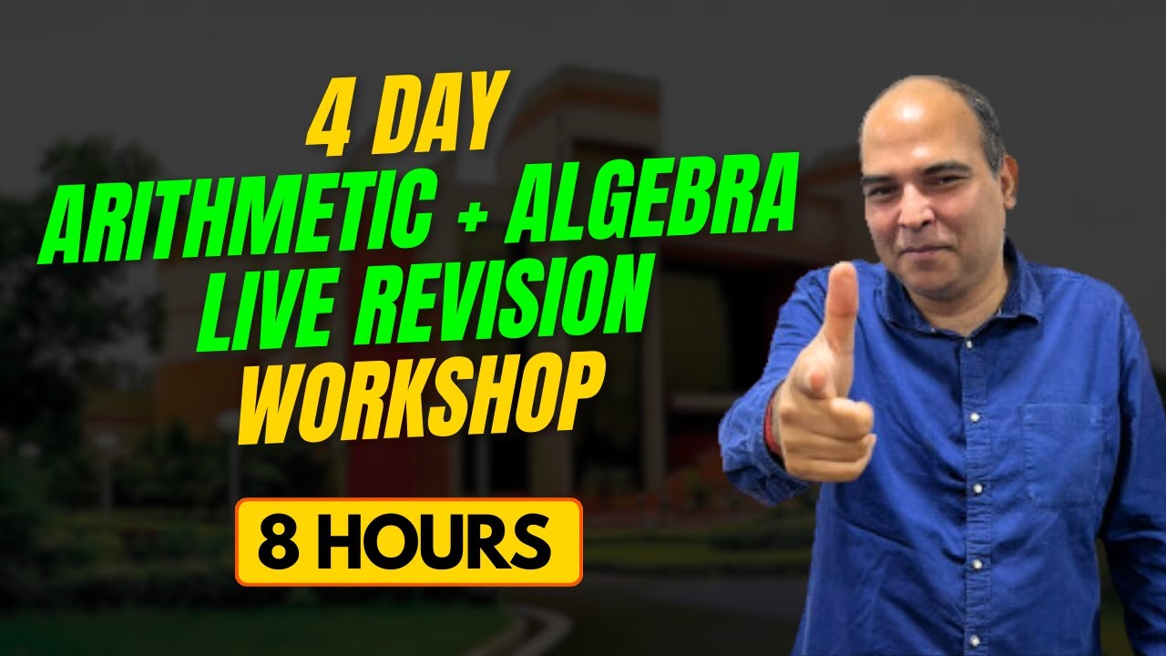 4 Day Arithmetic + Algebra Live Revision Workshop by Arun Sharma! 8 ...