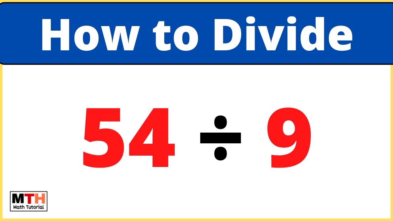 54 Divided By 9 54 9 YouTube