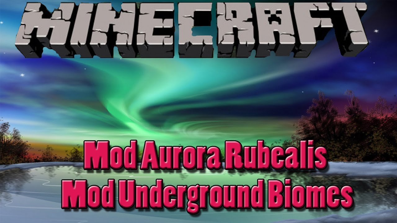 Minecraft Mod Underground Biomes e Mod Aurora Rubealis 1.4.7 - YouTube