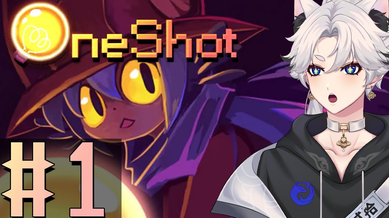 You Only Have One Shot | OneShot Part 1 - YouTube