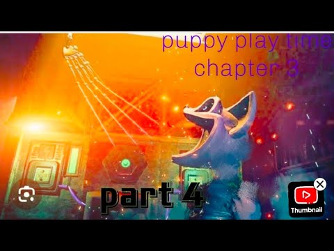 puppy play time chapter 3 part 4 - YouTube