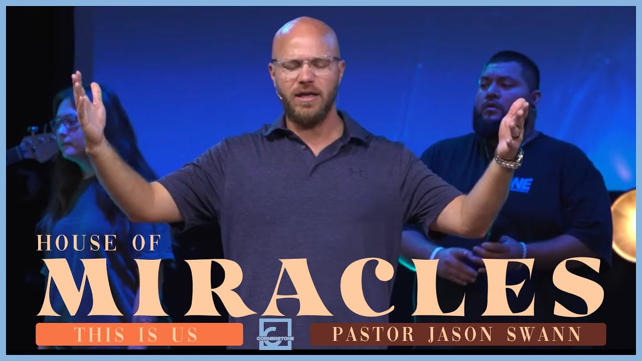 This is Us | House of Miracles | Pastor Jason Swann - YouTube