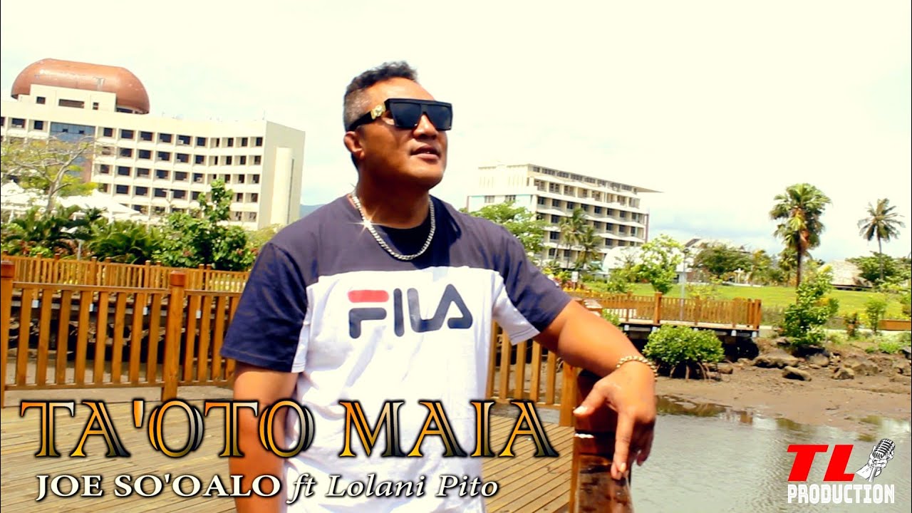 TAOTO MAIA original by: Ausia Sefo So'oalo (Joe) ft Lolani Pito/TL ...