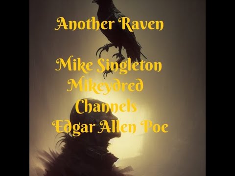 Another Raven - In Which Mike Singleton (Mikeydred) Channels Edgar ...