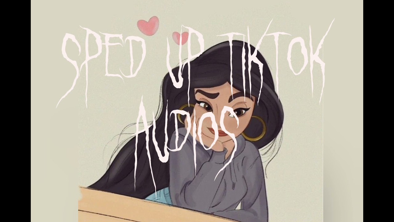 Sped Up TikTok Audios - YouTube