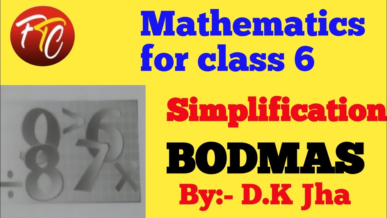 mathematics । for class 6। simplification।BODMAS। FTC By DK Jha। #maths ...